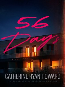 Book Review: 56 Days by Catherine Ryan Howard | Book Thoughts from Bed