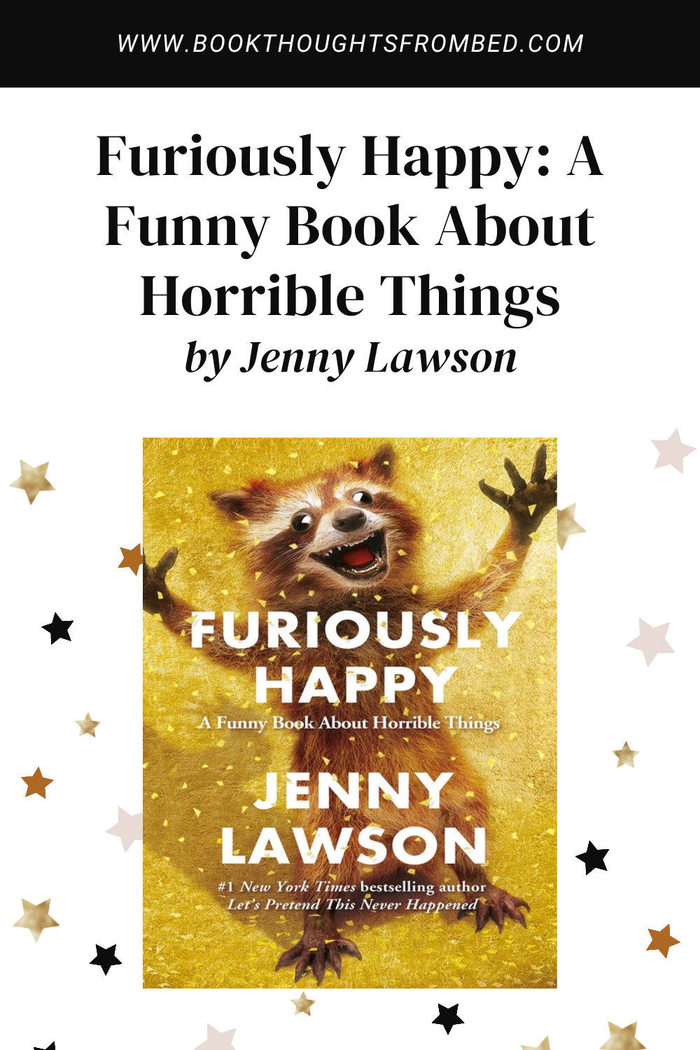 Book Review: Furiously Happy: A Funny Book About Horrible Things by ...
