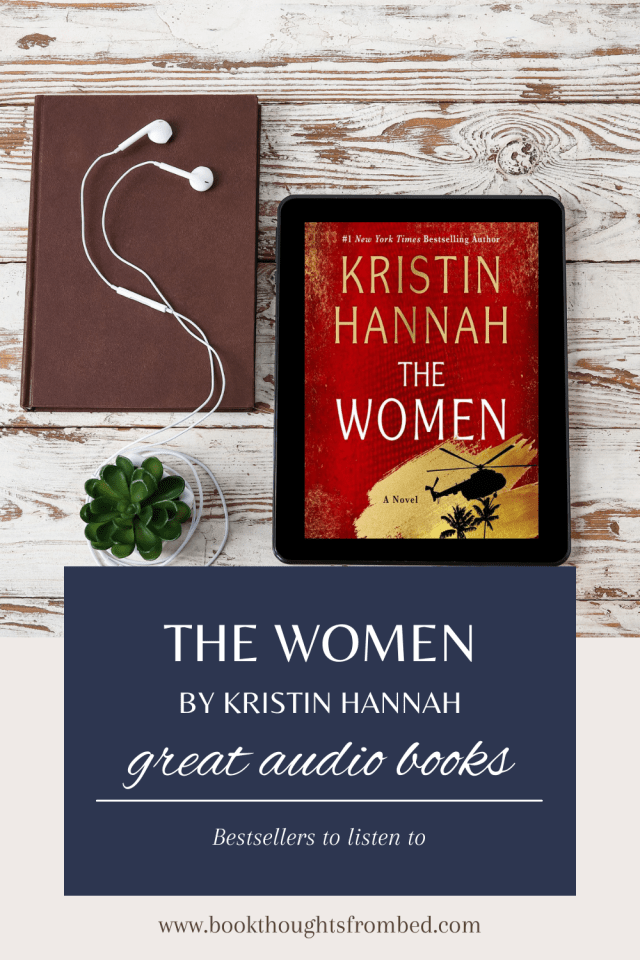 Audiobook Review: The Women by Kristin Hannah, Narrated by Julia Whelan ...