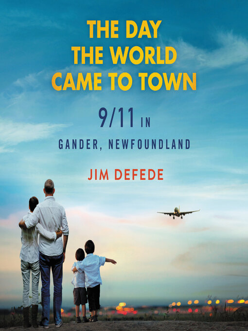 Audio Book Review: The Day the World Came to Town: 9/11 in Gander ...